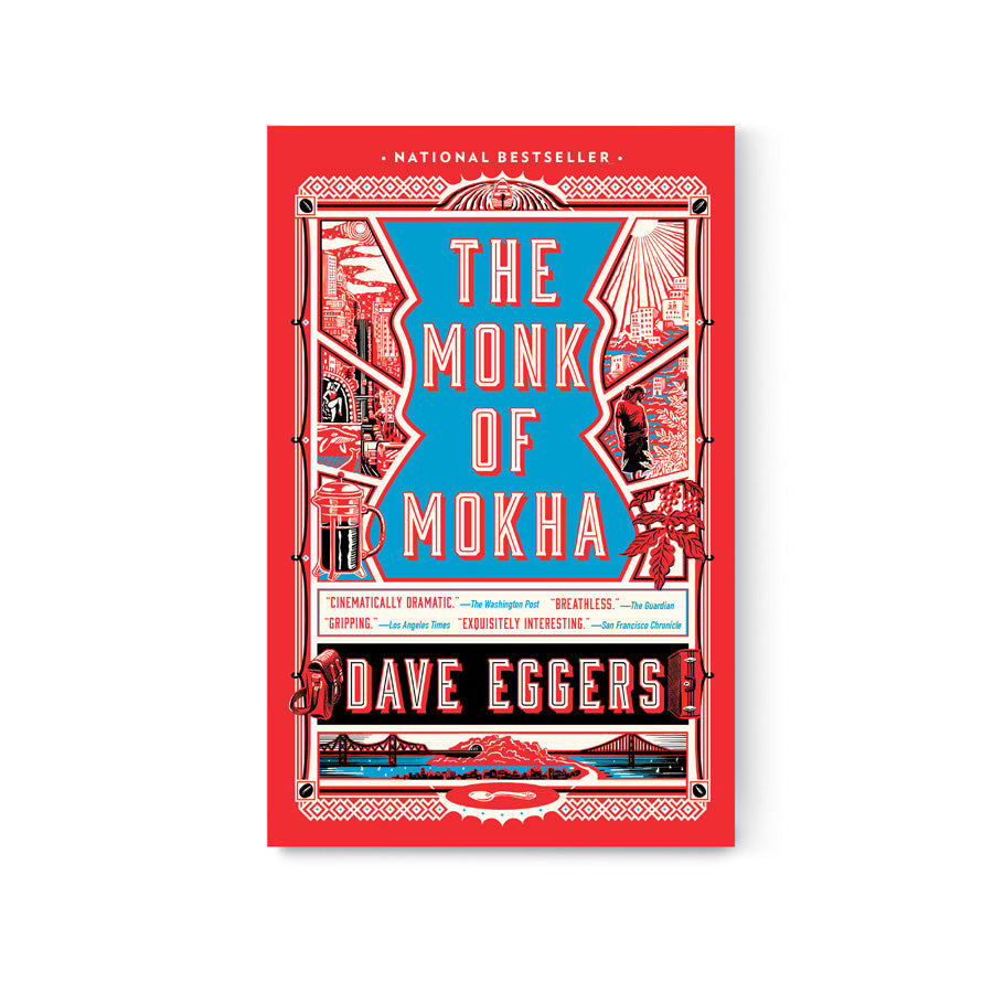 The Monk of Mokha by Dave Eggers